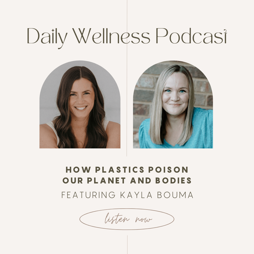 Daily Wellness Podcast Episode – How Plastics Poison Our Planet and ...
